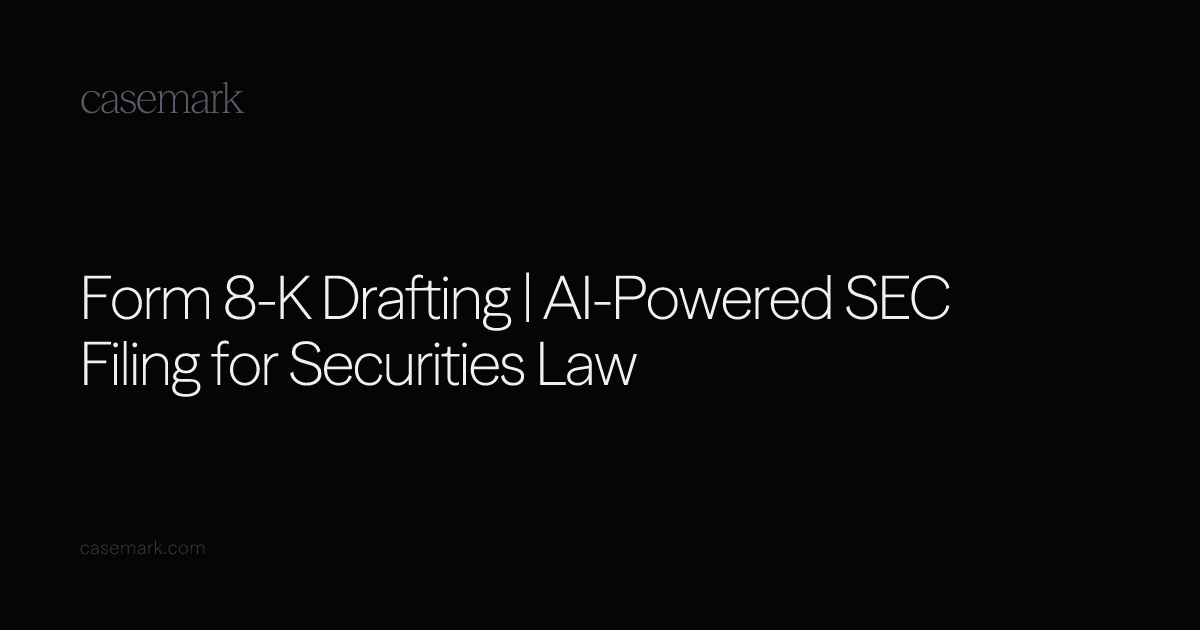 Form 8-K Drafting | AI-Powered SEC Filing for Securities Law